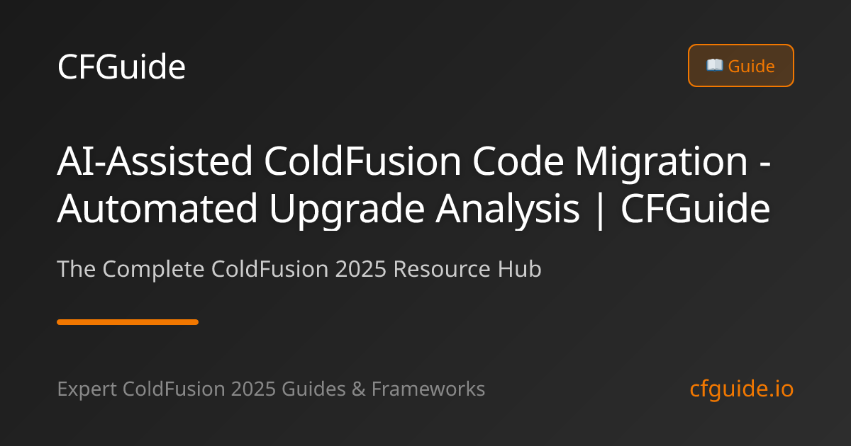 AI-Assisted ColdFusion Code Migration - Automated Upgrade Analysis ...