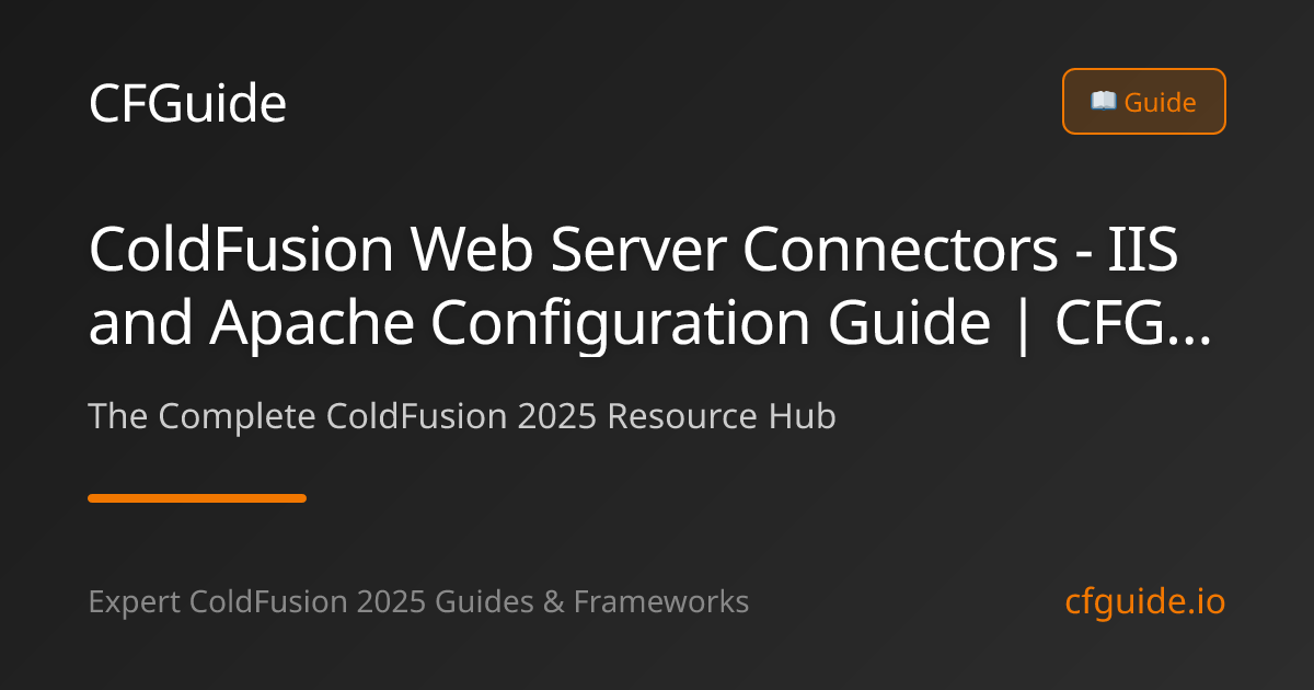 ColdFusion Web Server Connectors - IIS and Apache Configuration Guide | CFGuide | CFGuide